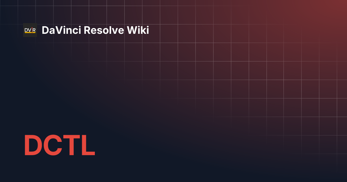 DCTL | DaVinci Resolve Wiki
